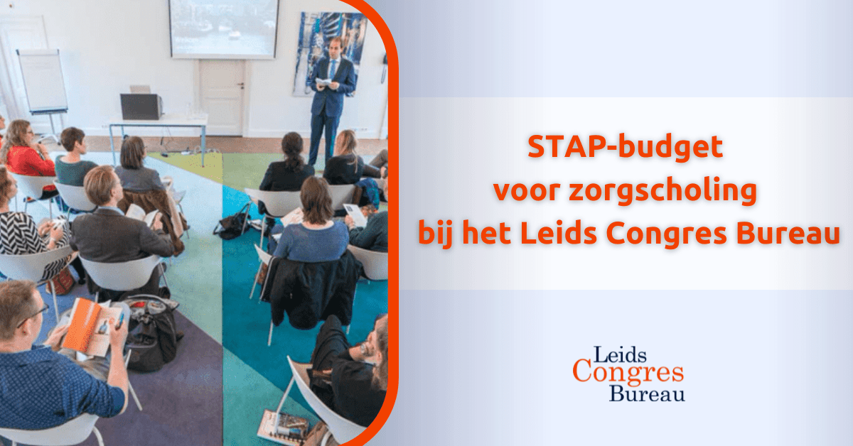 STAP-budget voor zorgscholing bij het Leids Congres Bureau